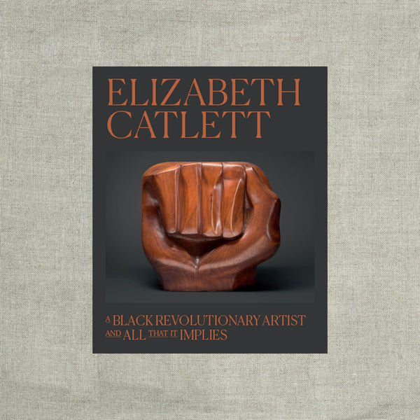 Elizabeth Catlett: A Black Revolutionary Artist and All That It Implie ...